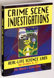 Crime Scene Investigations: Real-Life Science Labs for Grades 6–12 ...